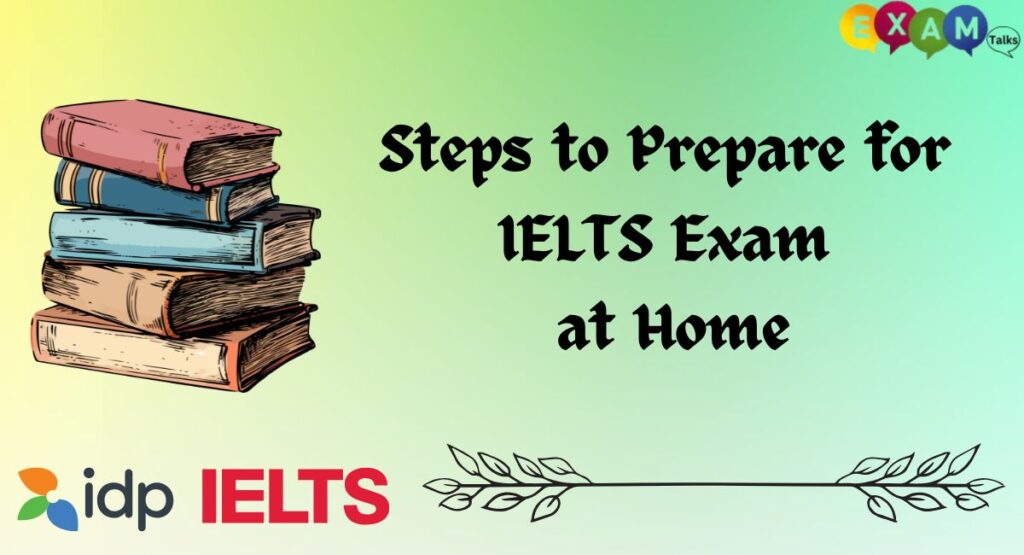 How to Prepare for IELTS Exam at Home
