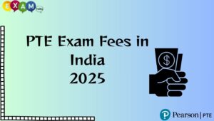 PTE 2025 Exam Fees in India: Registration Fee, Rescheduling and ...