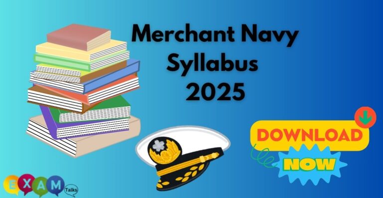 Merchant Navy Syllabus 2026: Topic-Wise Subjects, IMU CET Exam and Exam ...