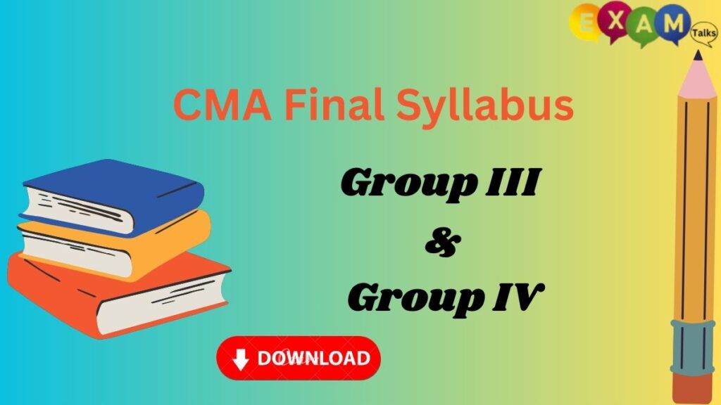 CMA Final Syllabus 2025 - Subject Wise, Weightage, Important Topics