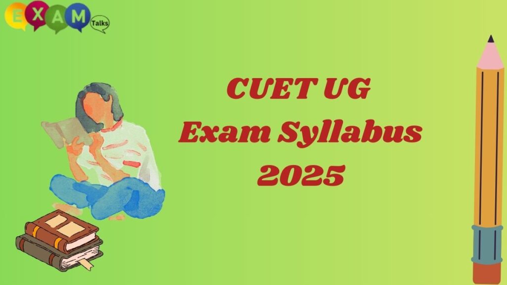 Detailed Guide on CUET Exam Syllabus 2026